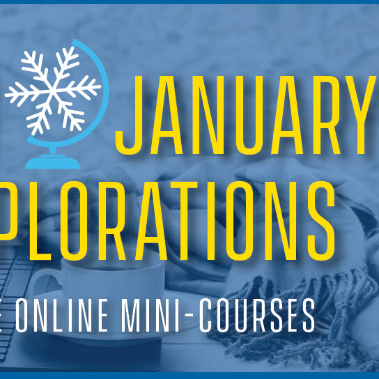 January Explorations — Free Online Mini-Courses - Osher Lifelong ...