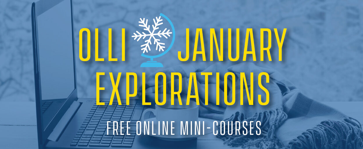 January Explorations — Free Online Mini-Courses - Osher Lifelong ...
